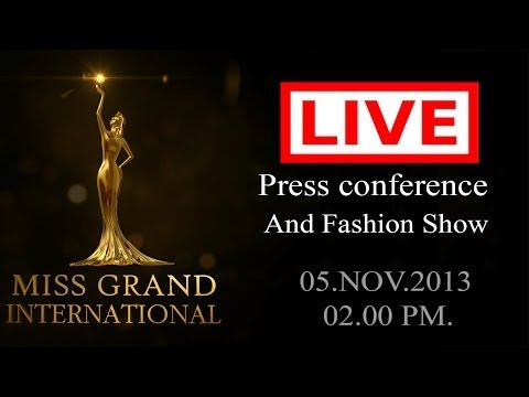 Miss Grand International 2013 - Press Conference And Fashion Show