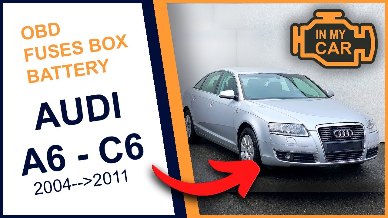 AUDI A6 C6 [2004-2011] Diagnostic port OBD2, battery, fuses box ...