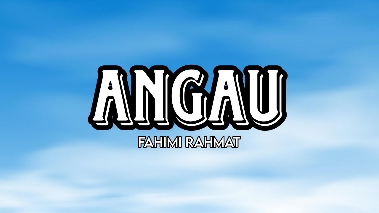 Fahimi Rahmat - Angau (Unofficial Music Lyrics) - YouTube