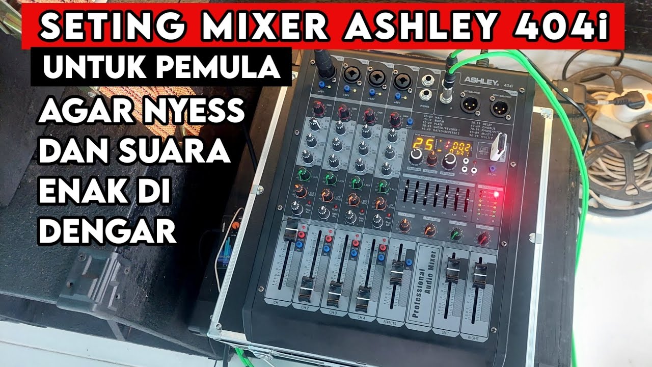 Cara seting mixer ASHLEY 404i untuk pemula - YouTube