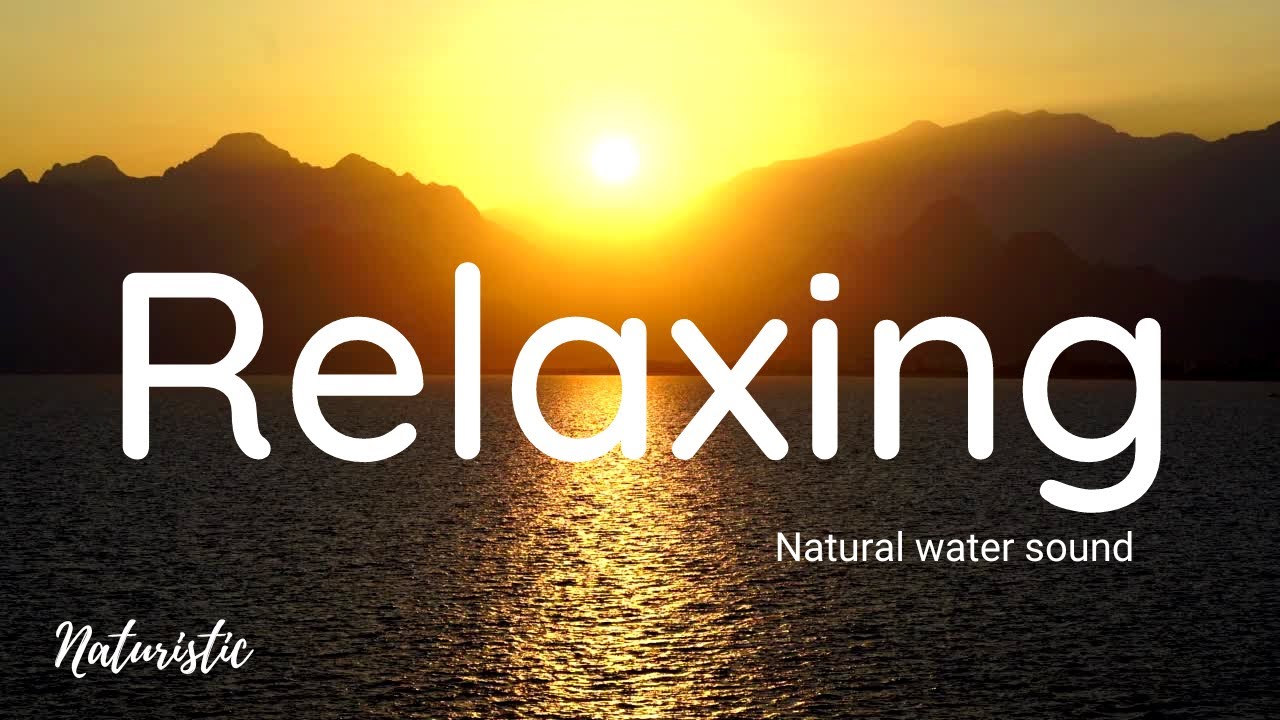Water sound for sleep - Relaxing sound for relaxation, natural sound ...