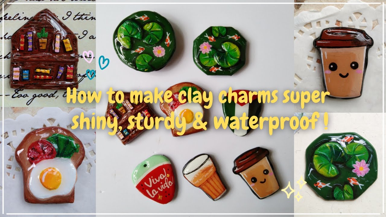 How I make my clay charms super shiny, sturdy and waterproof! | Clay ...
