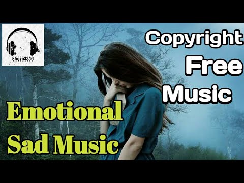 Emotional Sad Music || No Copyright || Background Music MP3 Music ...