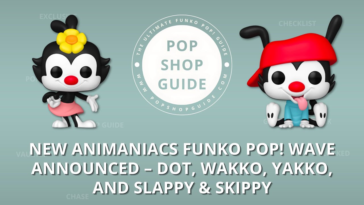 New Animaniacs Funko Pop! Wave Announced – Dot, Wakko, Yakko, and ...