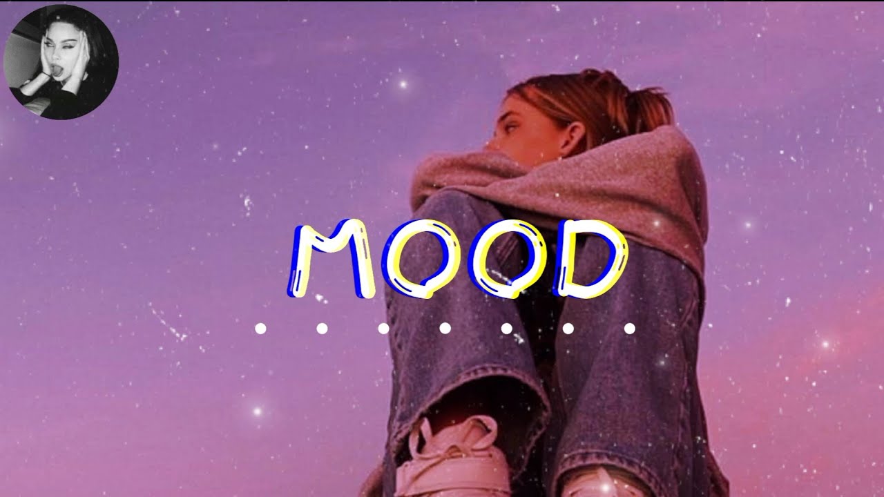 Mood - Chill Playlist 🍑🍑 English Pop Songs - Best Chill vibes - YouTube