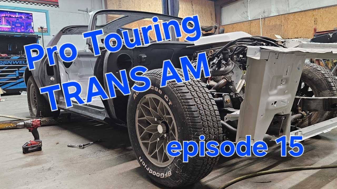 Pro Touring Trans Am Episode 15 - YouTube