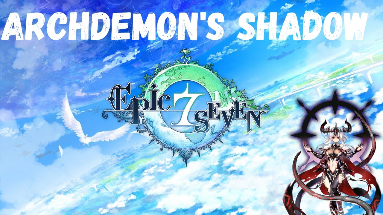 Epic Seven Gameplay - Archdemon's Shadow (Skills & Voicelines) - YouTube