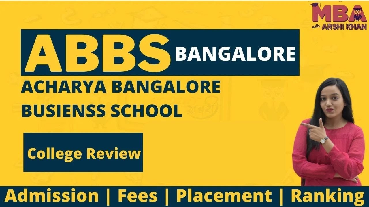 Acharya Bangalore Business School (ABBS) | Fees | Placement | Ranking ...