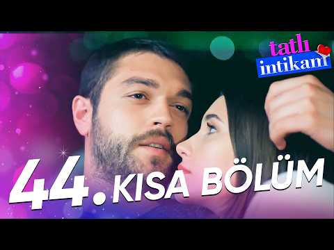 Tatlı İntikam 44. Kısa Bölüm
