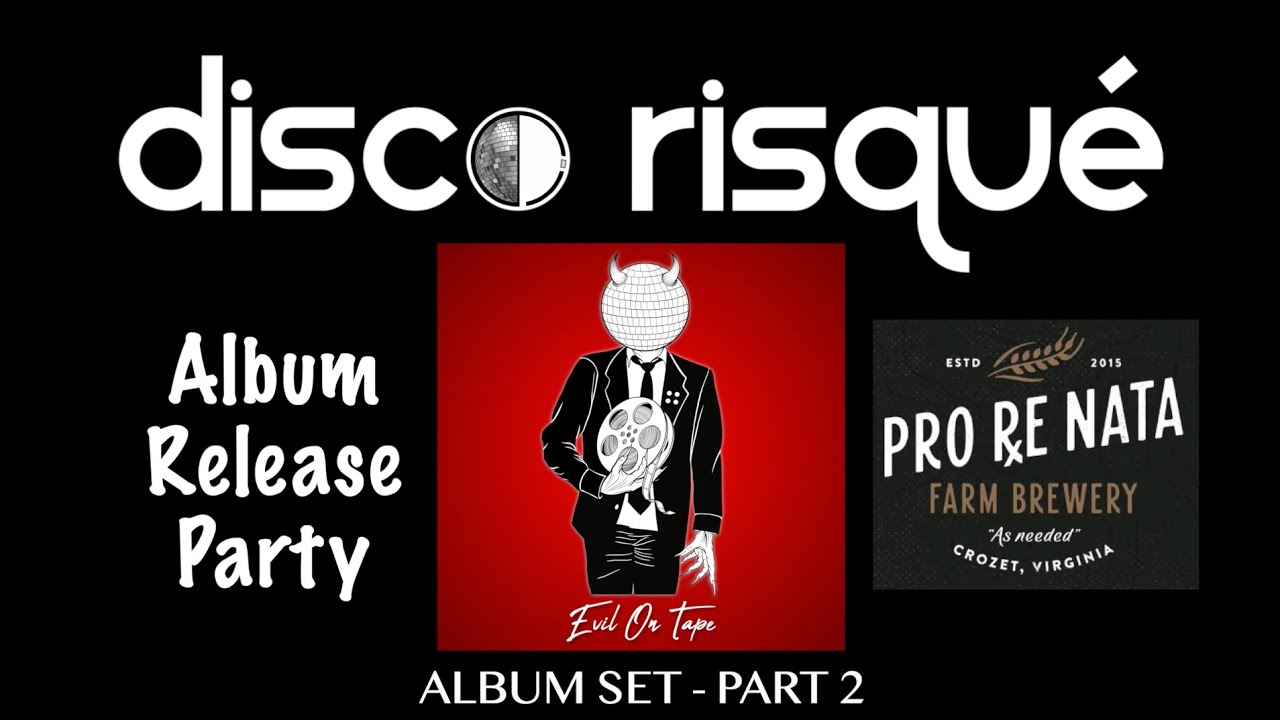 Disco Risqué - Evil on Tape Album Release Party at Pro Re Nata - Album ...