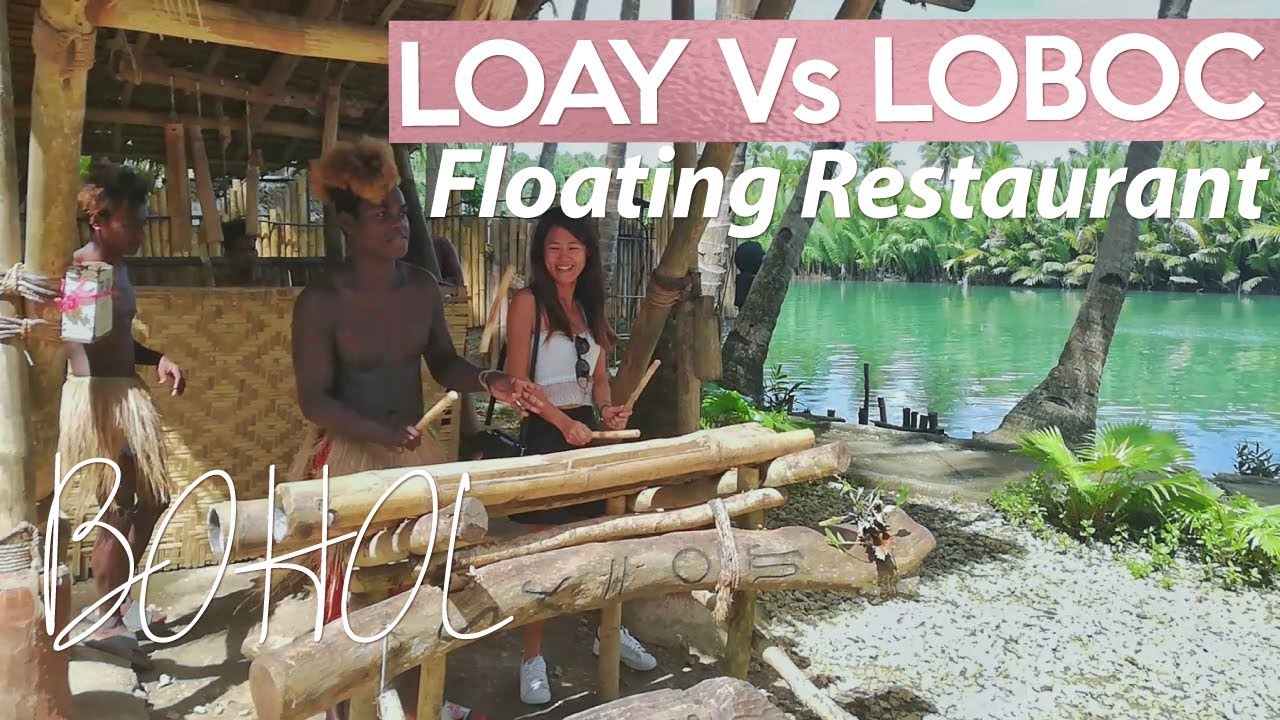 LOAY Versus LOBOC RIVER Cruise and Floating Restaurant Bohol ...