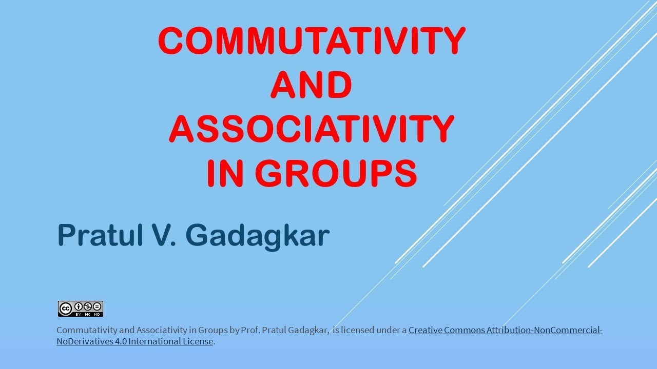 Lecture 2 - Commutativity and Associativity in Groups - YouTube