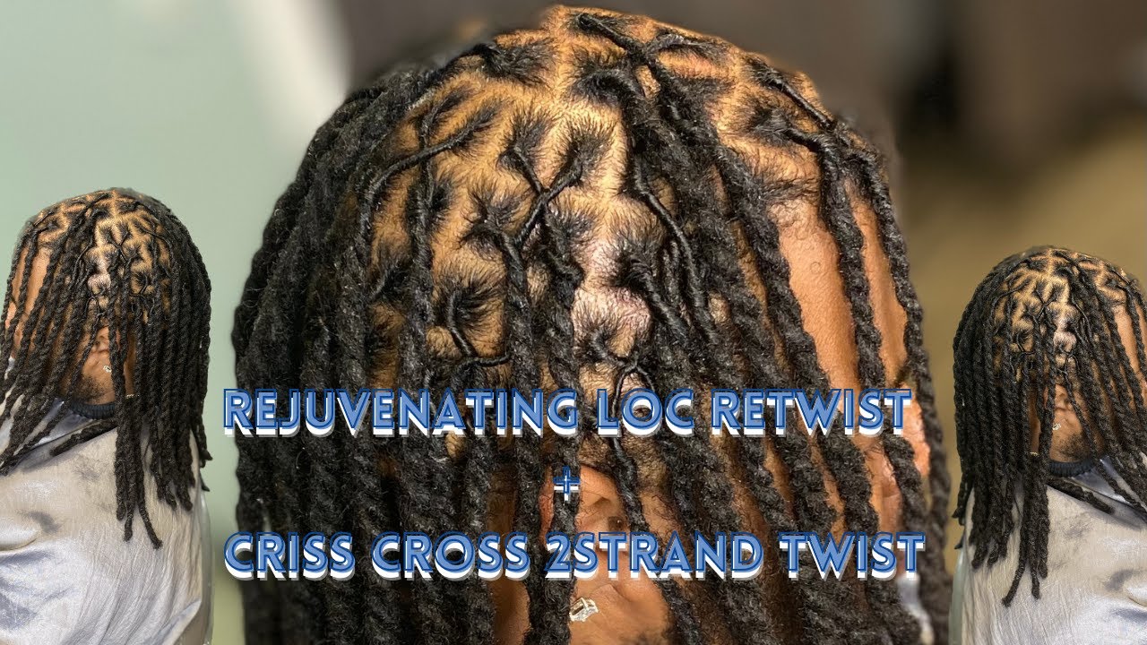 Rejuvenating Loc Retwist + Criss-Cross Two Strand Twist | - YouTube