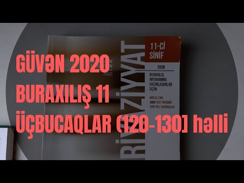 GUVEN UÇBUCAQLAR (120-130] testlerin həlli və geniş izahı