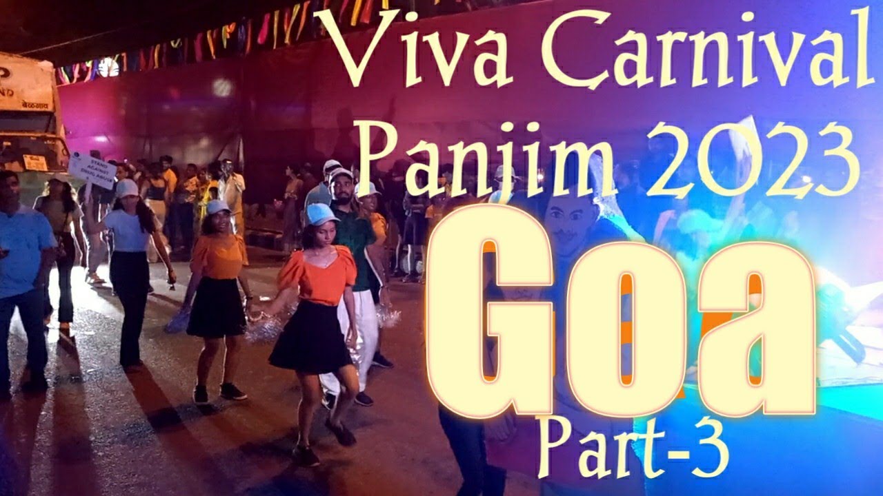 Carnival goa part 3 | Goa festival | North Goa tour | Goa night life ...
