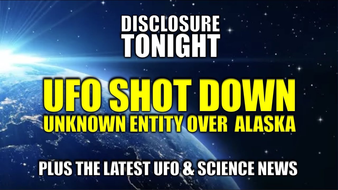 UFO & SCIENCE NEWS | UFO SHOW DOWN OVER ALASKA | Disclosure Tonight ...