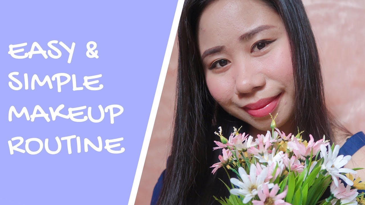 EASY AND SIMPLE MAKEUP ROUTINE - YouTube