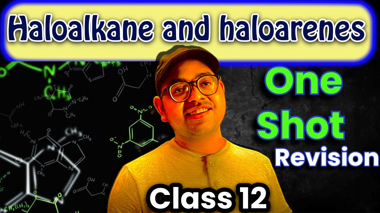 Haloalkane and Haloarenes || Class 12 || Chemistry || One shot #trending || Chemistry - YouTube