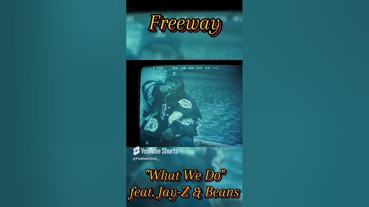 Freeway - "What We Do" (feat. Jay-z & Beanie Sigel) Date : 2/25/2003 💿 : Philadelphia Freeway ...