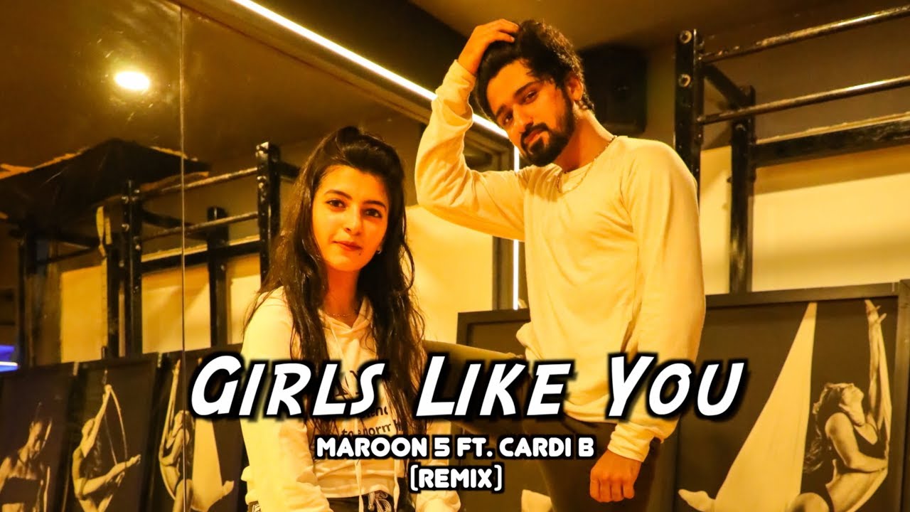 Maroon 5 - Girls Like You ft. Cardi B | Dance Cover | by Nirali ...