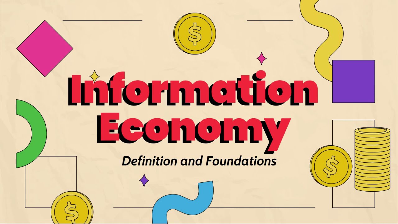 Information Economy Chapter 1: Definition and Foundations, what is ...