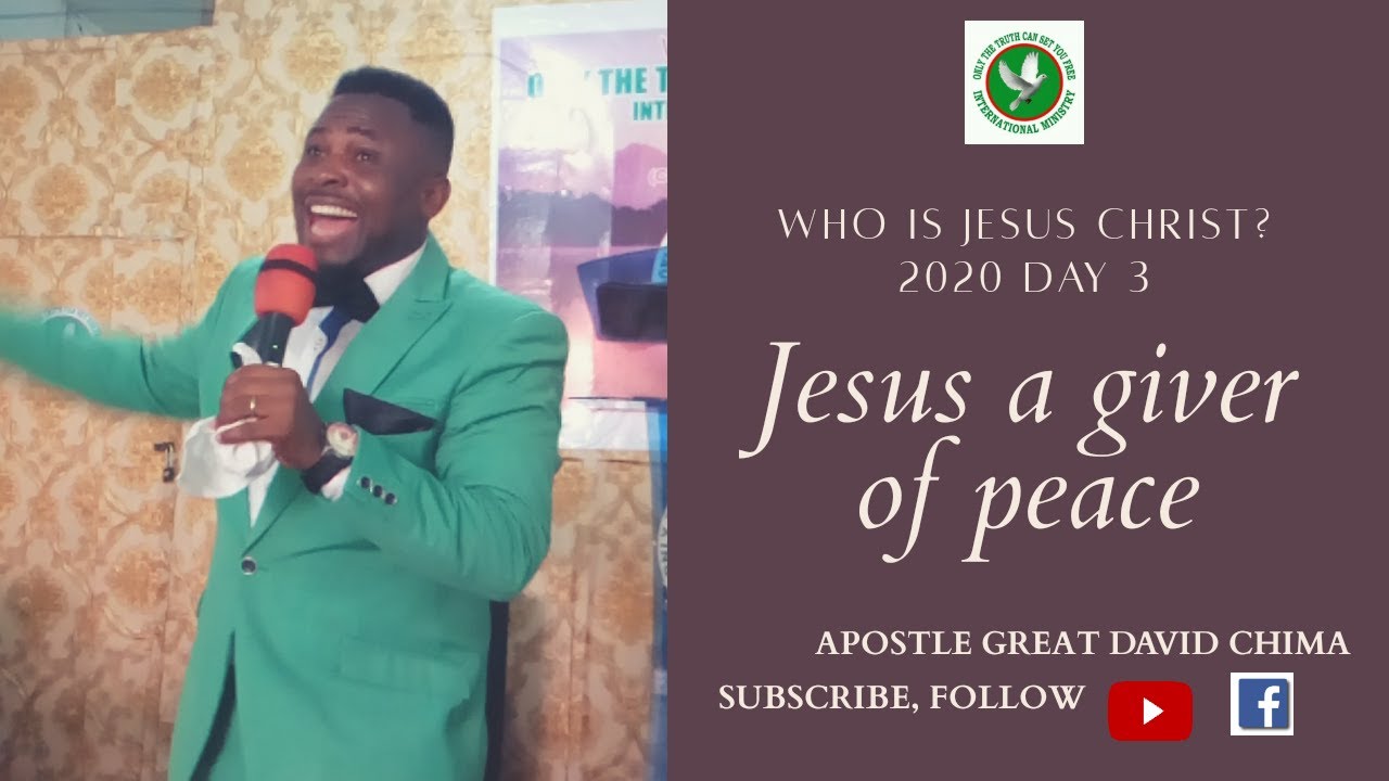 WHO IS JESUS CHRIST? 2020 DAY 3 BY APOSTLE GREAT DAVID CHIMA - YouTube