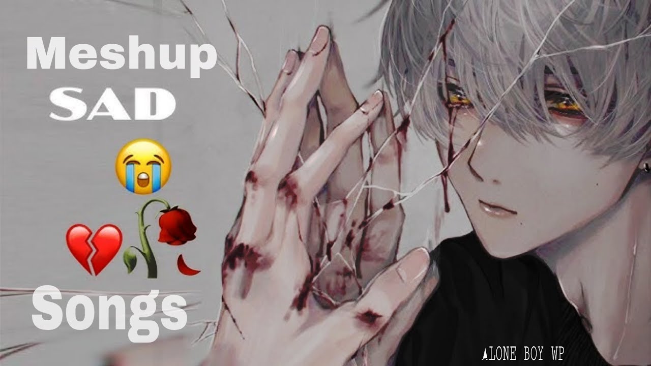 The Break up mashup 2023😭💔| Sad songs | broken heart songs 💔| sad songs ...