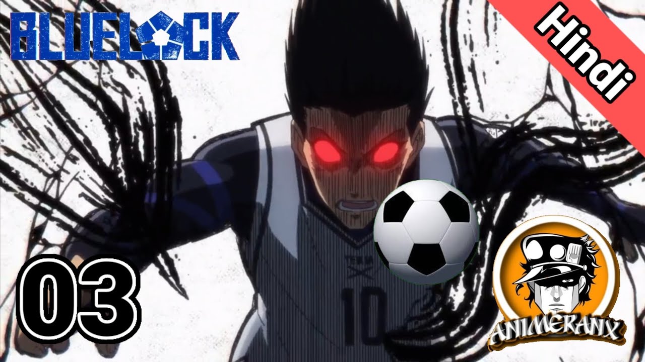 Blue Lock Episode 3 || Soccer's "Zero"|| Urdu/Hindi || Animeranx ...
