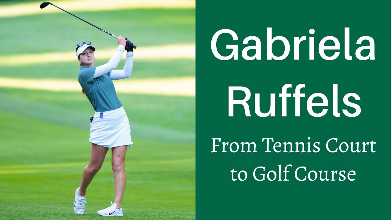 LPGA Hot Rookie Gabriela Ruffels From Tennis Court to Golf Course ...