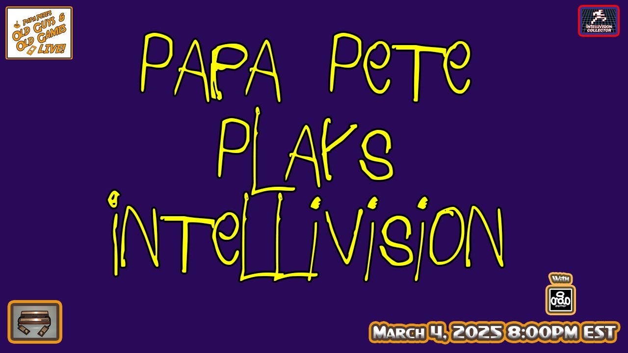 Papa Pete Plays Intellivision - Intellivision Game Night - Papa Pete's ...