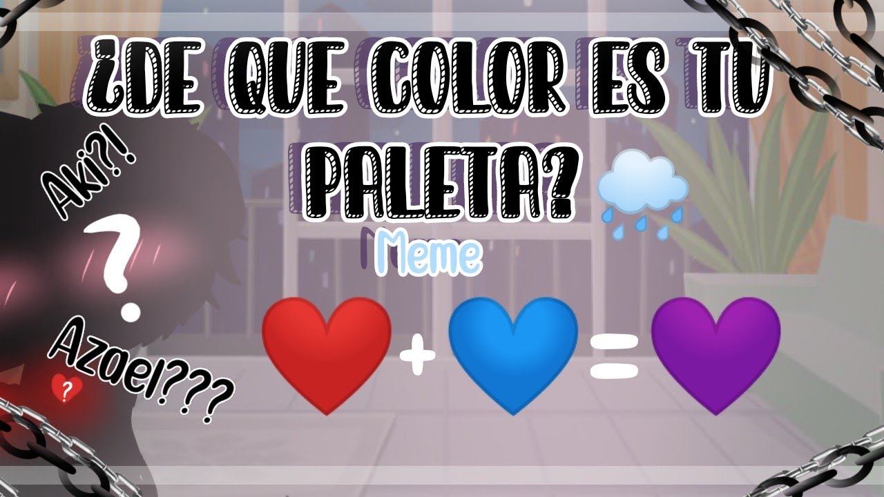 🔥¿De que color es tu paleta? //meme//🔥 🔫 //Isa owo// - YouTube