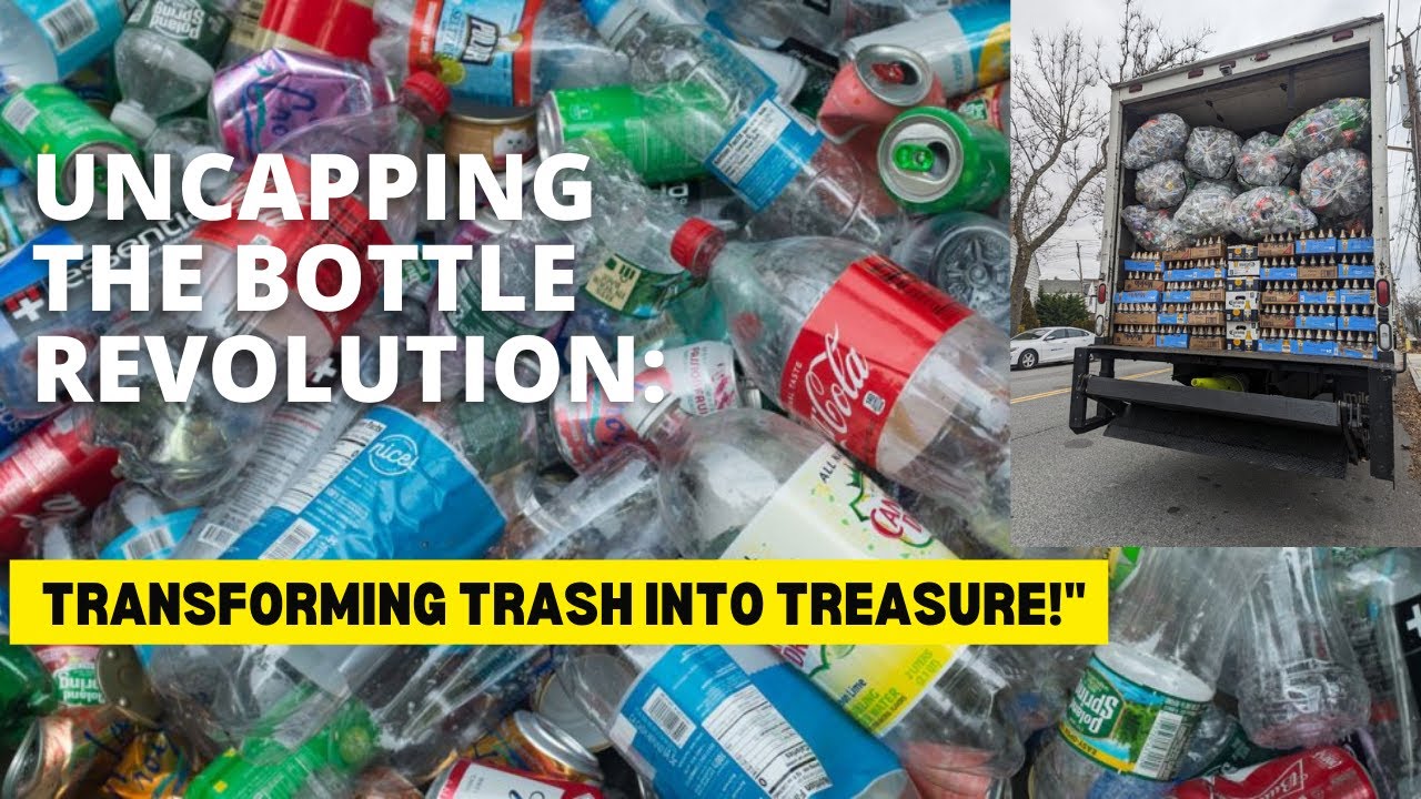 UNCAPPING THE BOTTLE REVOLUTION: TURNING TRASH INTO TREASURE #RECYCLING ...