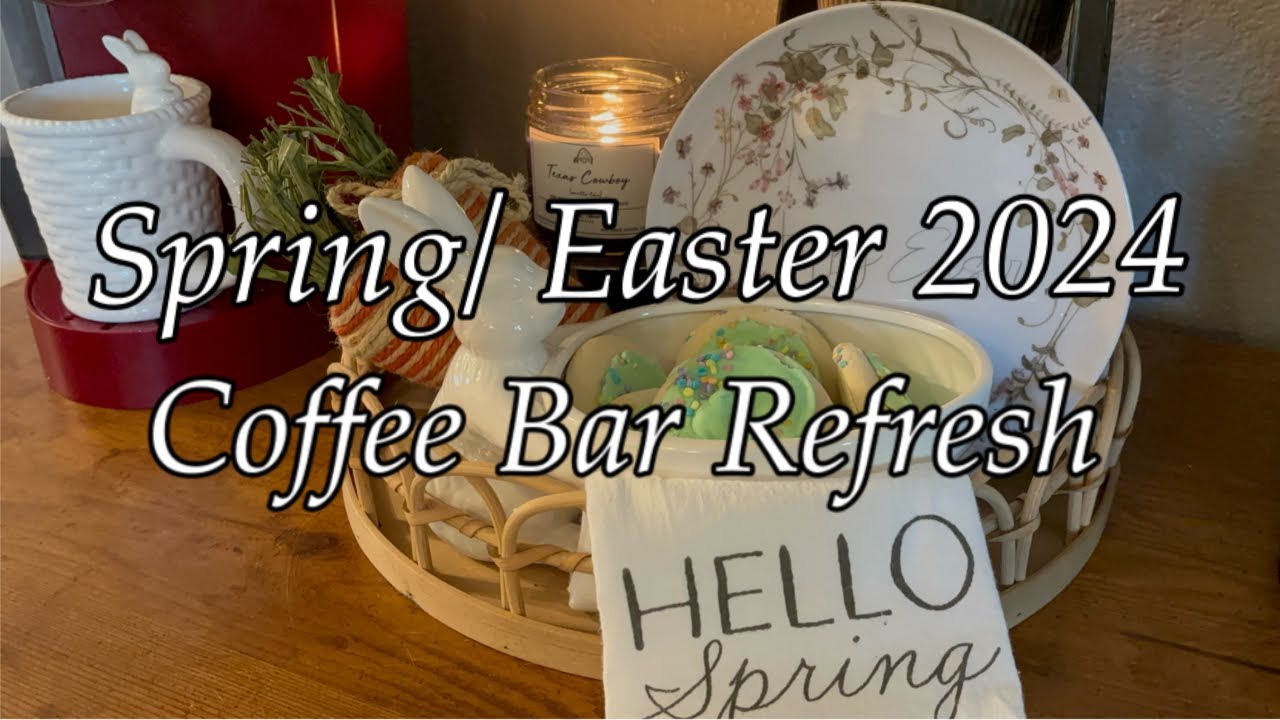 Spring/ Easter Coffee Bar refresh 2024 - YouTube