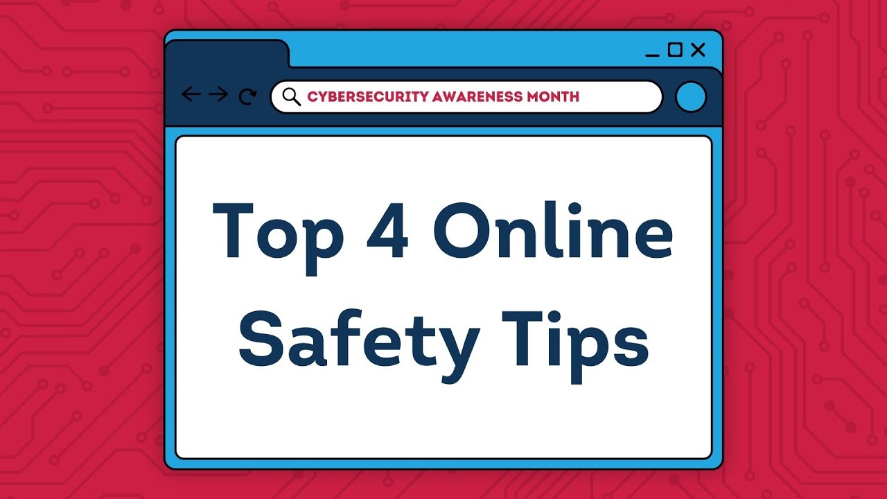 Cybersecurity Awareness: Top 4 Online Safety Tips - YouTube