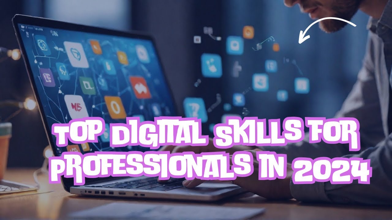The Most In-Demand Digital Skills in 2024 | Every Professional Needs ...