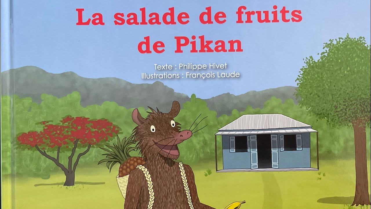 Lecture - la salade de fruit de Pikan - YouTube