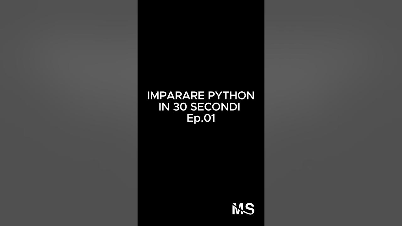 PYTHON TUTORIAL ITA - Impara Python in 30 SECONDI! - YouTube