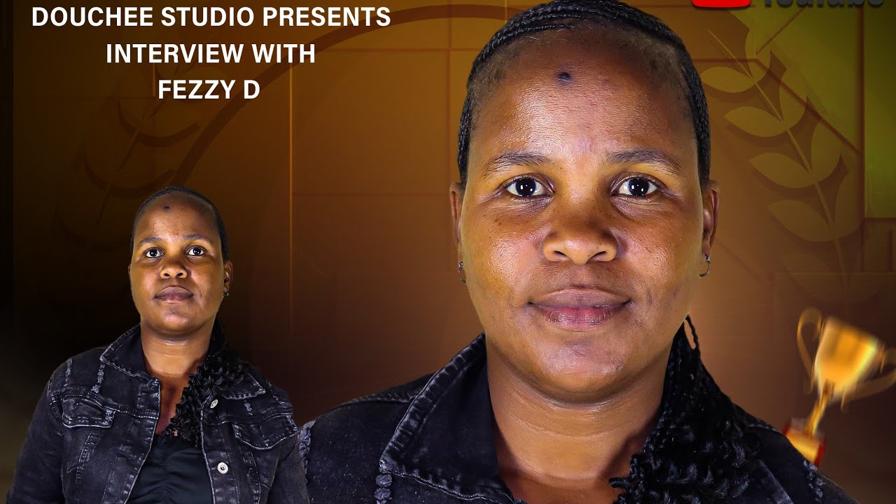 FEZZY D TALKS ABOUT HER LIFE AND ACTING CAREER - YouTube