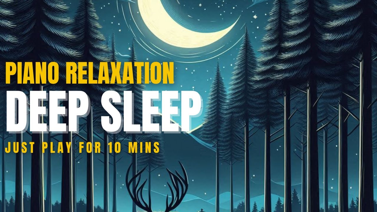 Ultimate Relaxing Deep Sleep Music: Soothing Sounds for Stress Relief ...