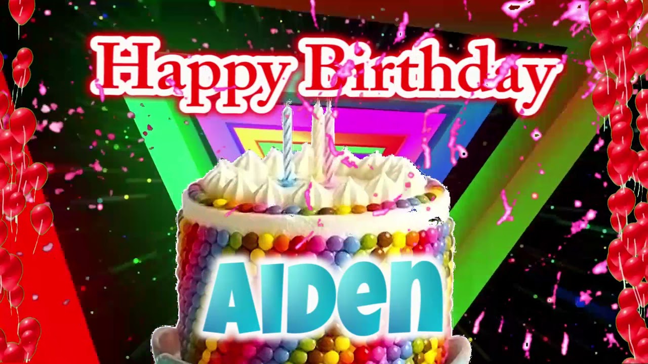 Happy Birthday Aiden, Aiden Best Birthday Song 2021, Aiden Birthday ...