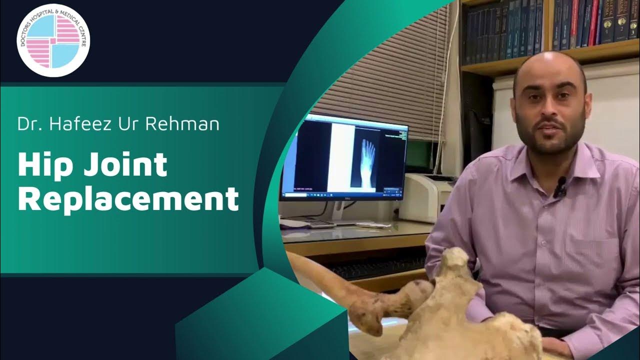 Hip joint replacement - Dr. Hafeez Ur Rehman - YouTube