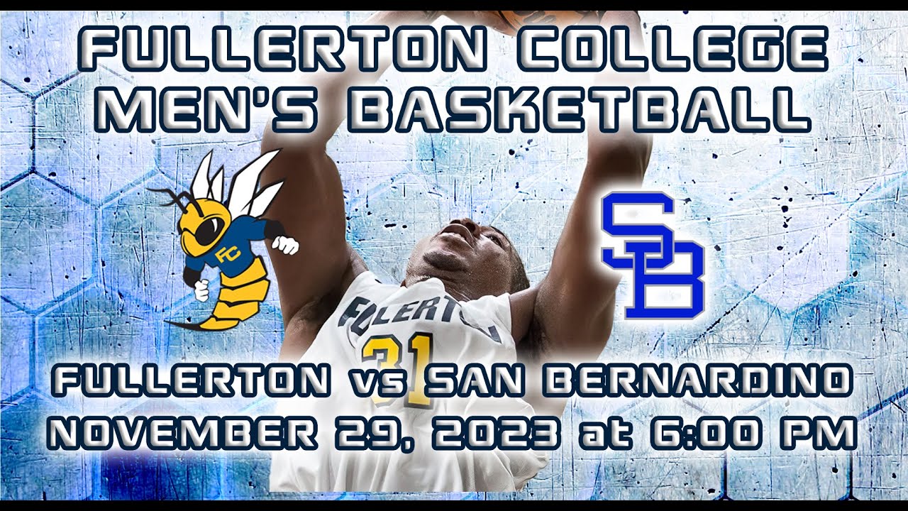 2023-24 Fullerton College Men's Basketball: The Hornets vs. San ...