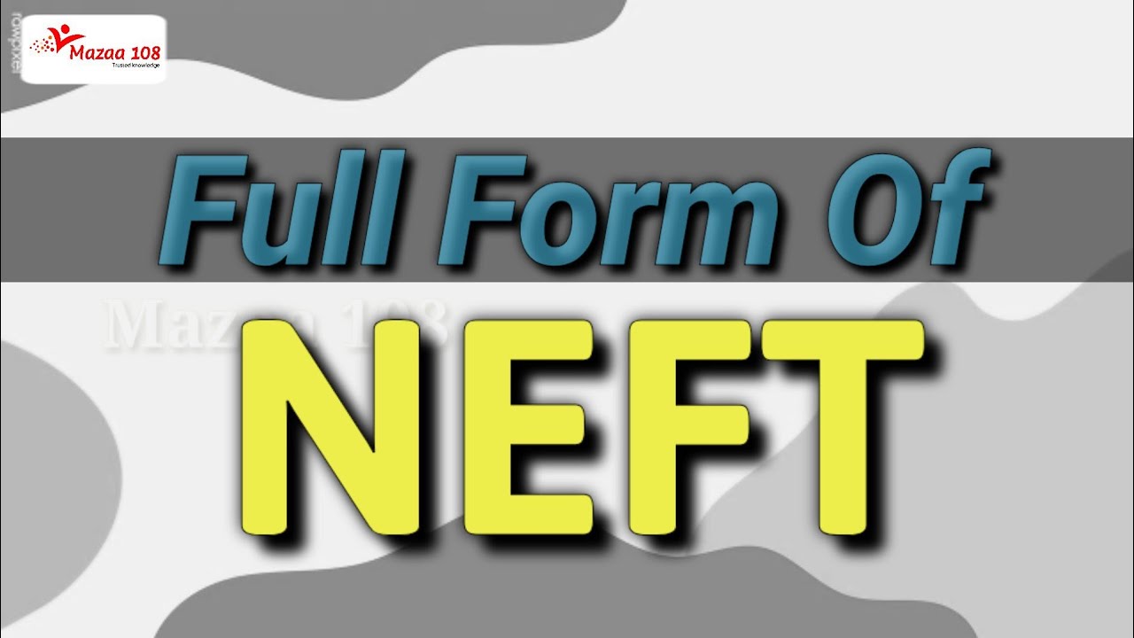 full-form-of-neft-neft-stands-for-neft-means-banking-financial