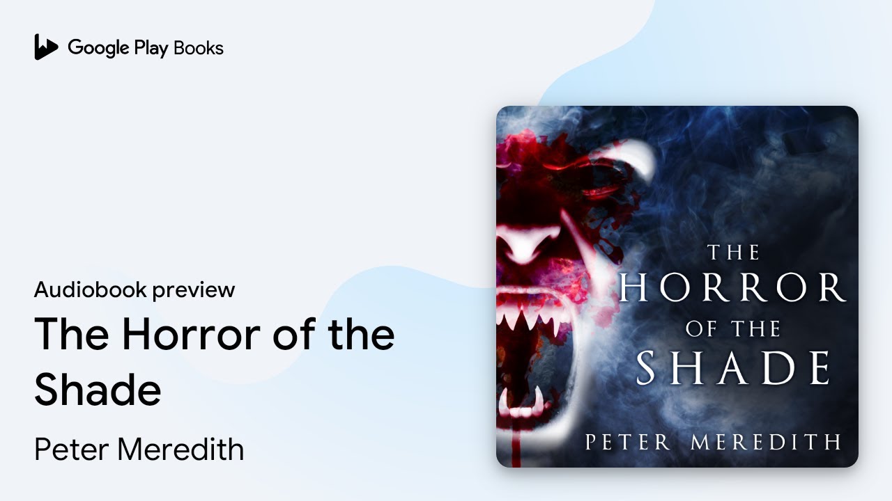 The Horror of the Shade by Peter Meredith · Audiobook preview - YouTube