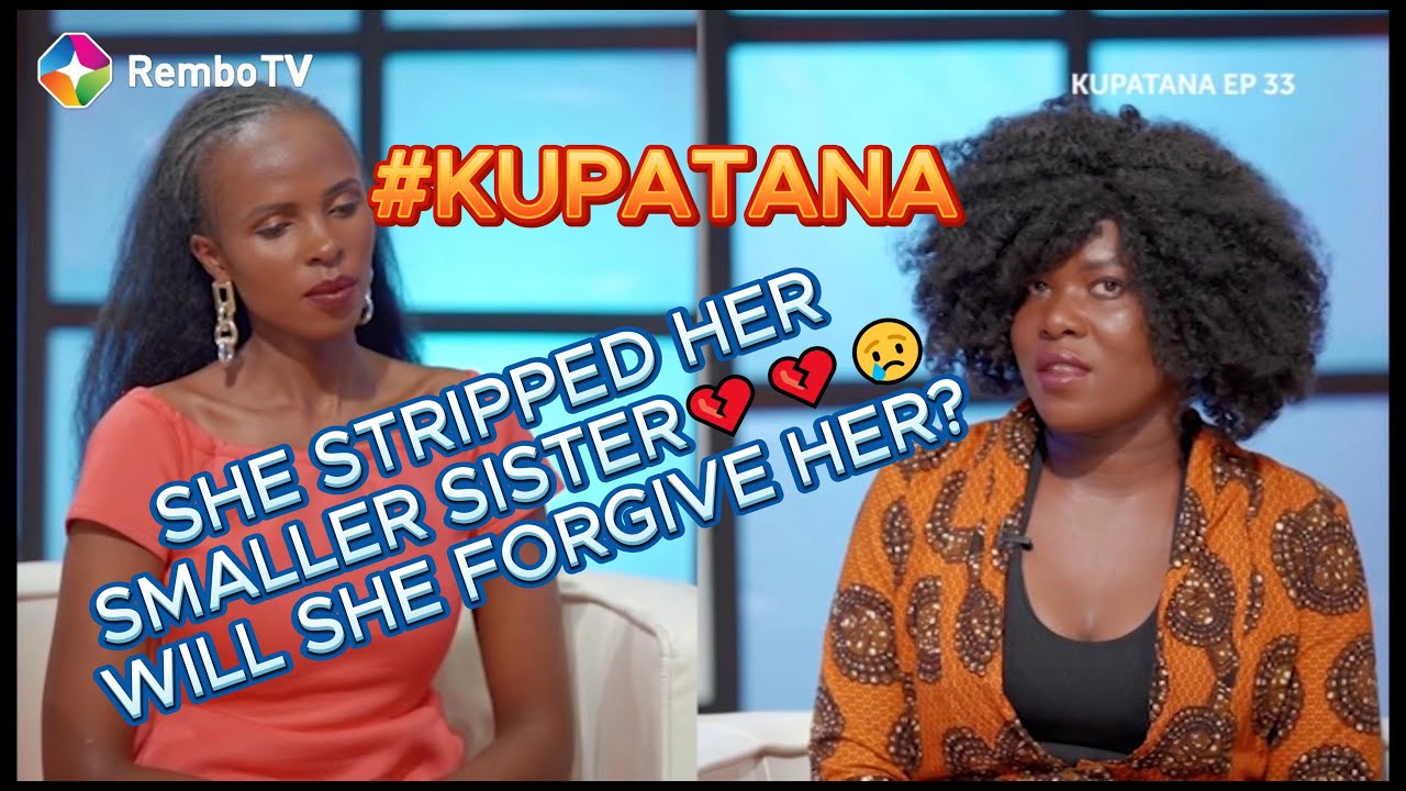 KUPATANA ON STARTIMES REMBO TV | CAN YOU DO THIS TO YOUR SISTER💔😢 | CAN ...
