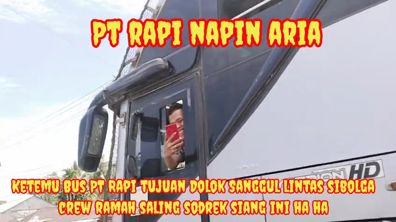 Ketemu bus PT Rapi napin Aria menuju Doksa # Crew ramah saling sodrek ...