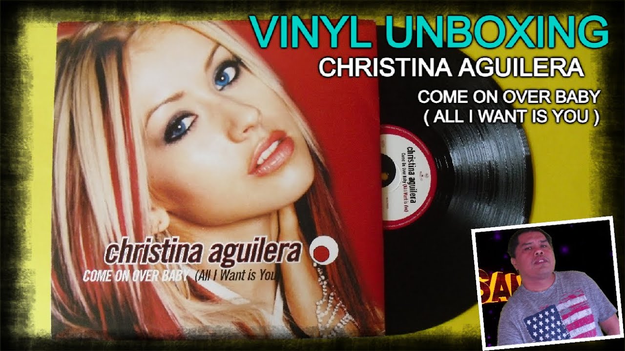 CHRISTINA AGUILERA - COME ON OVER BABY ( ALL I WANT IS YOU ) - VINYL ...