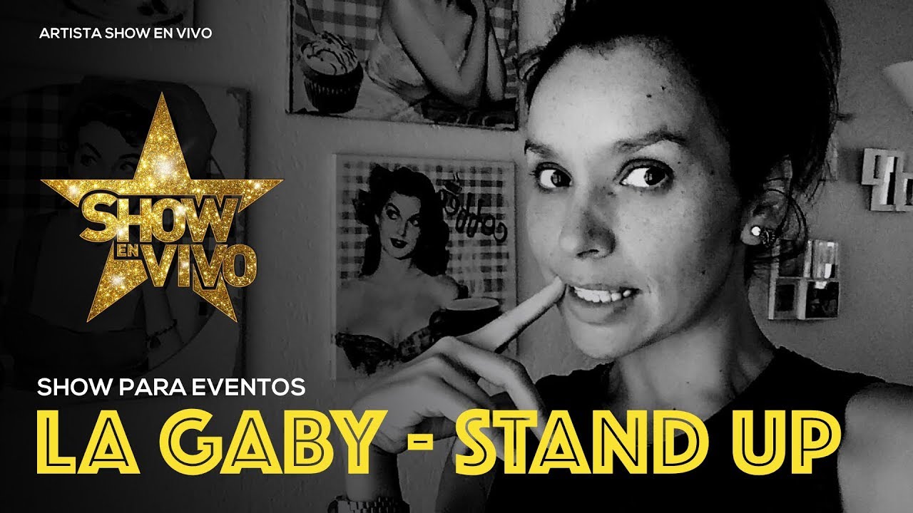CONTRATAR COMEDIANTE STAND UP LA GABY SHOW EN VIVO CONTRATAR. GABRIELA ...