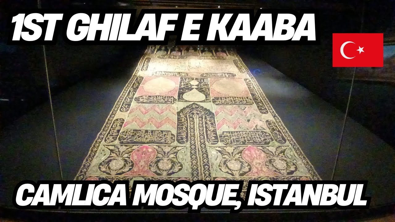 1st Ghilaf-e-Kaaba in Istanbul’s Çamlıca Islamic Museum | Islamic Relic ...