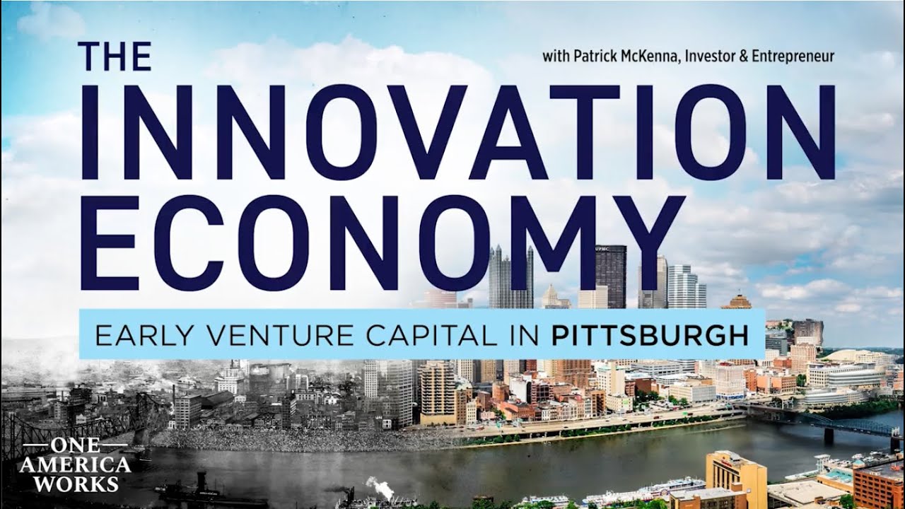 The Innovation Economy: Early Venture Capital in Pittsburgh, PA - YouTube